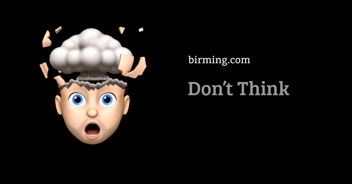 Don't think | Robert Birming